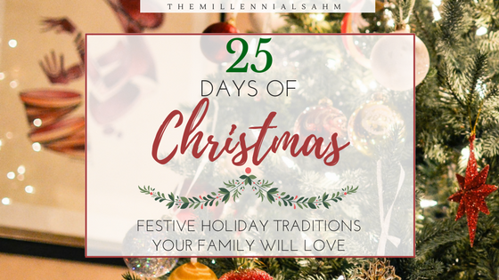 25 Days of Christmas - Holiday Traditions Your Family Will Love