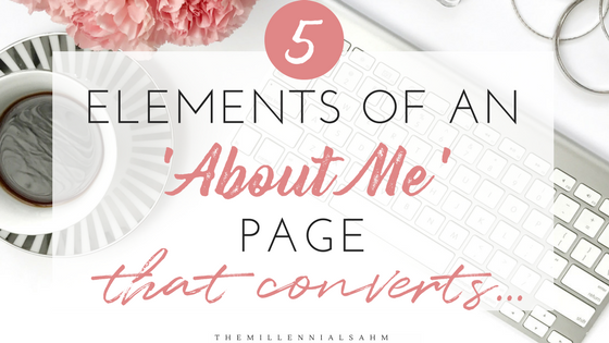5 Elements Of An 'About Me' Page That Converts