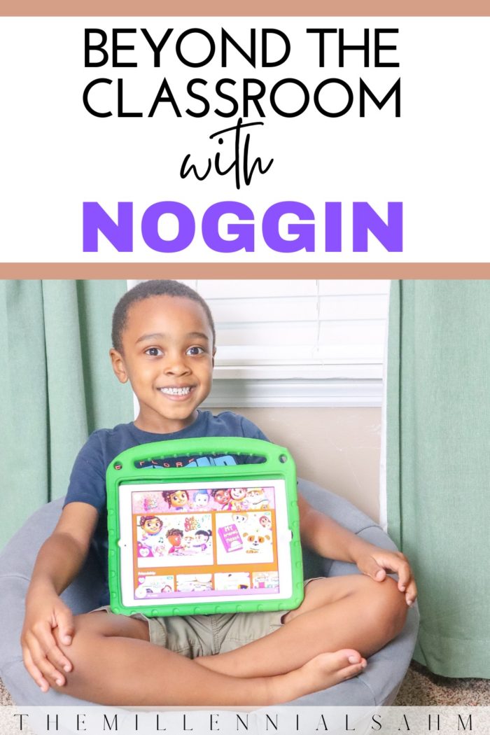 Beyond The Classroom With Noggin - The Millennial Stay-At-Home Mom